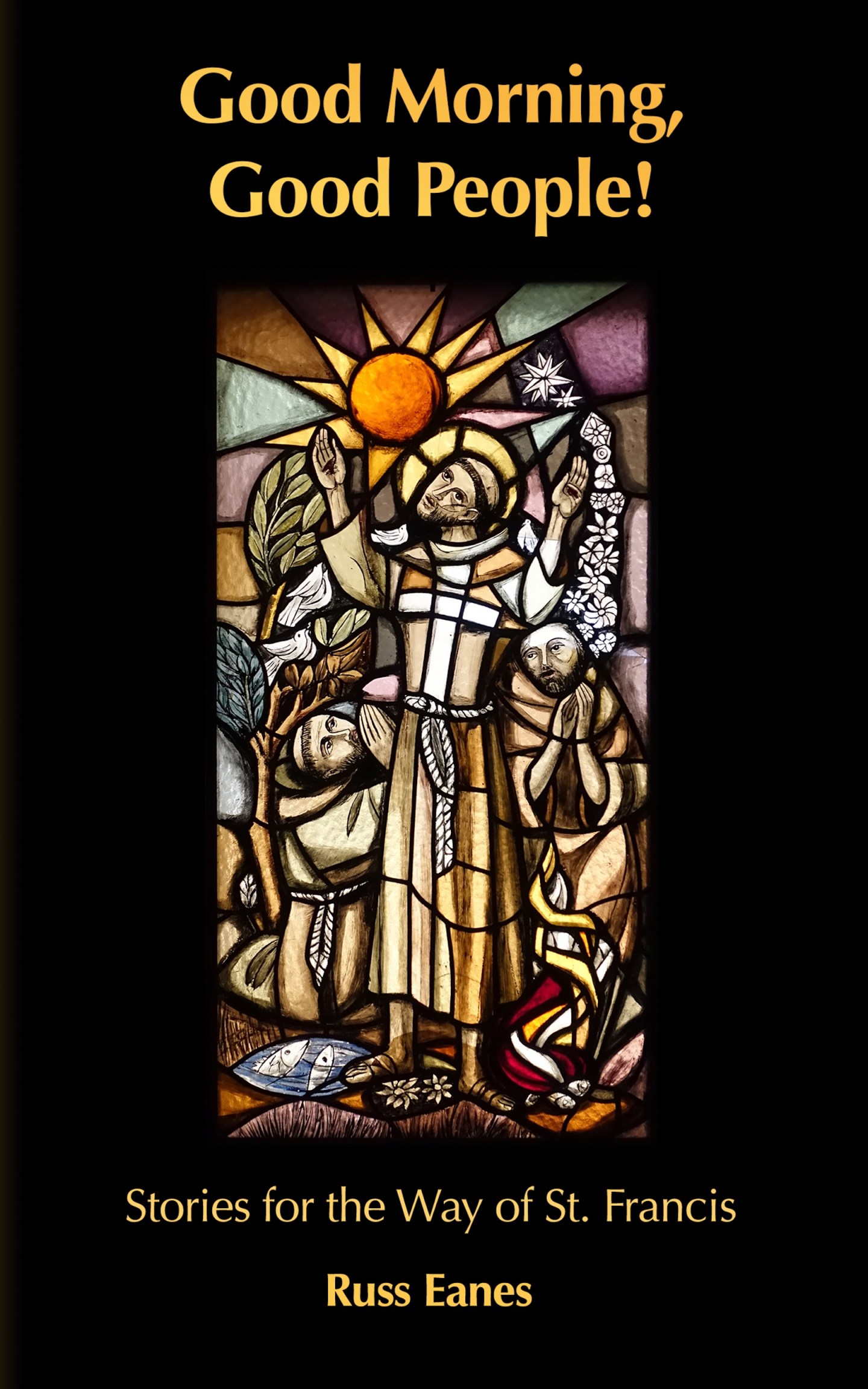 Good Morning, Good People! – Russ Eanes